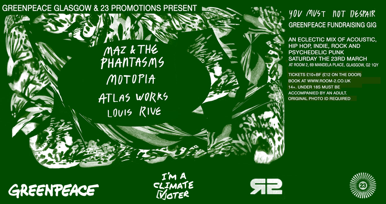Greenpeace Fundraiser Gig - Maz & The Phantasms, Motopia, Atlas Works ...