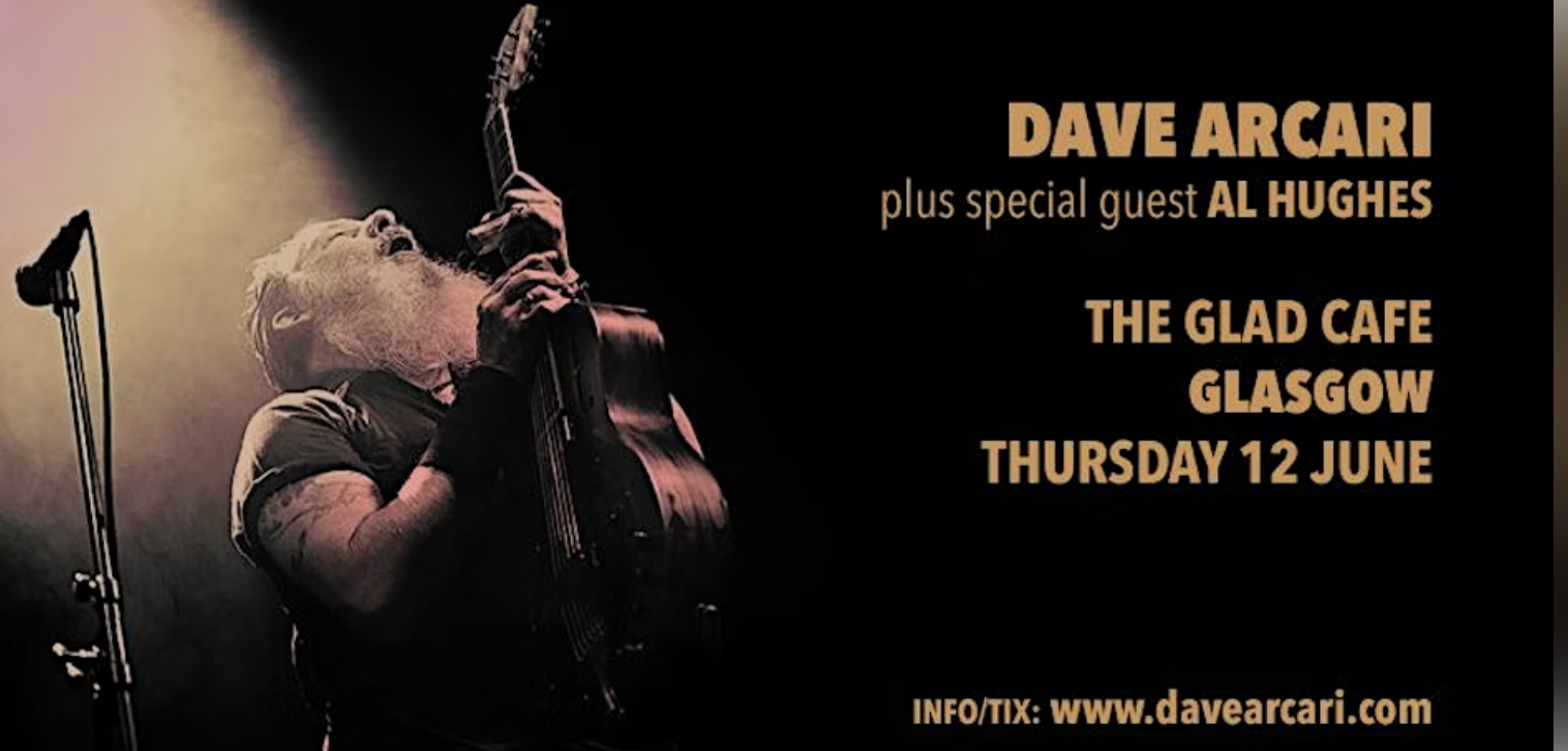 Dave Arcari plus special guest Al Hughes - Glasgow West End