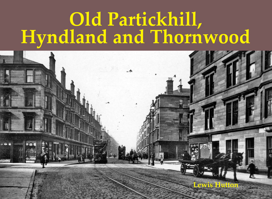 Old Partickhill, Hyndland and Thornwood by Lewis Hutton - Glasgow West End